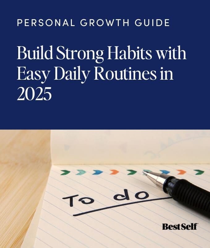 Build Strong Habits with Easy Daily Routines in 2025 – BestSelf Co.