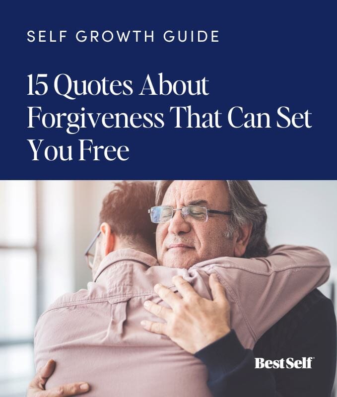 15 Quotes About Forgiveness That Can Set You Free – BestSelf Co.