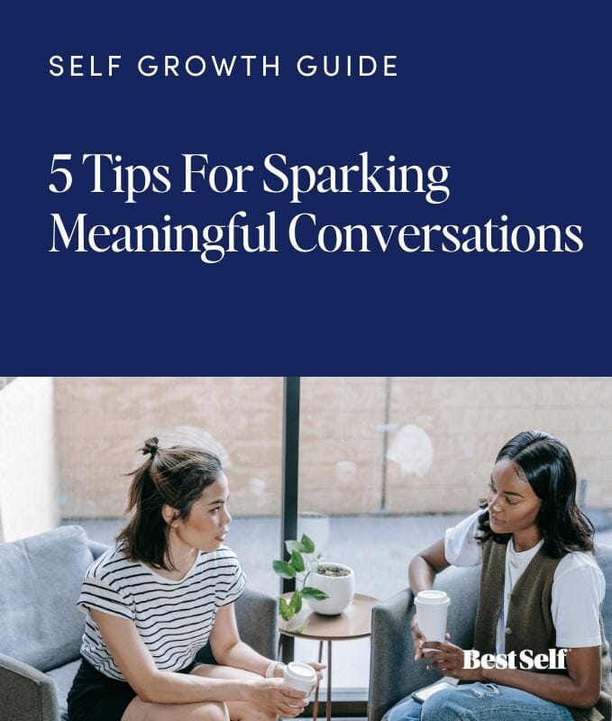 5 Tips For Sparking Meaningful Conversations – BestSelf Co.