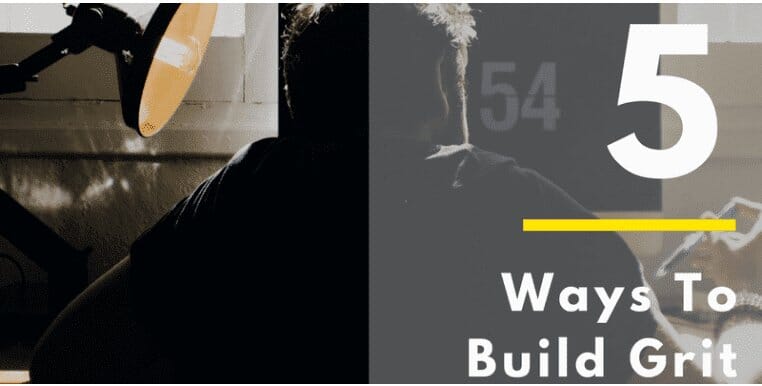 5 Ways To Build Grit – BestSelf Co.