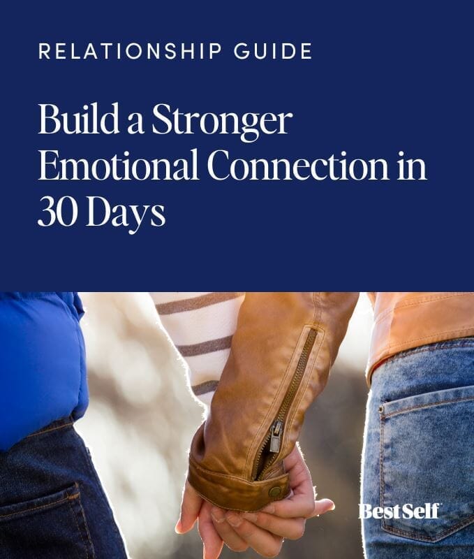 Build a Stronger Emotional Connection in 30 Days | BestSelf Co.