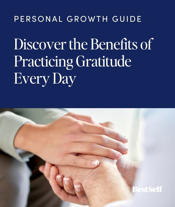 The Benefits of Practicing Gratitude Every Day | BestSelf Co.