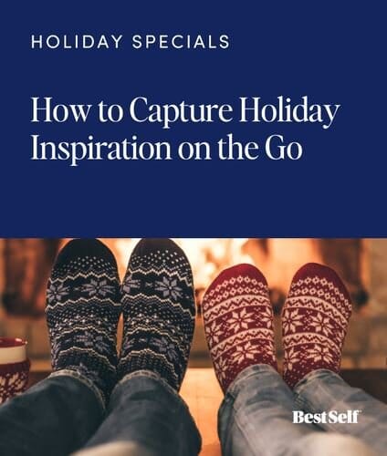 How to Capture Holiday Inspiration on the Go | BestSelf Co.