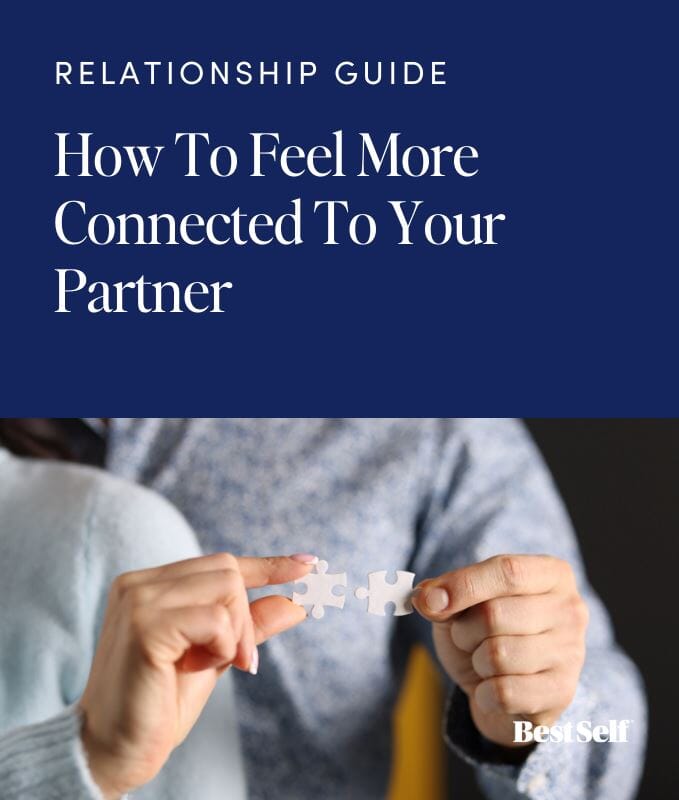 How To Feel More Connected To Your Partner – BestSelf Co.