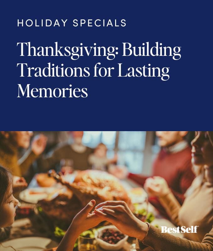 Thanksgiving: Building Traditions for Lasting Memories – BestSelf Co.