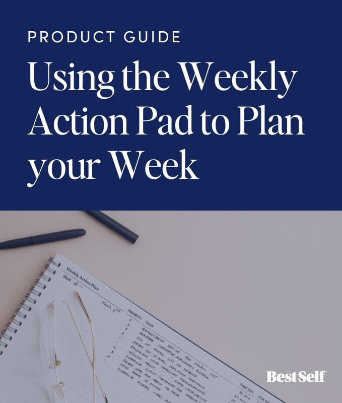 Using the Weekly Action Pad to Plan your Week – BestSelf Co.