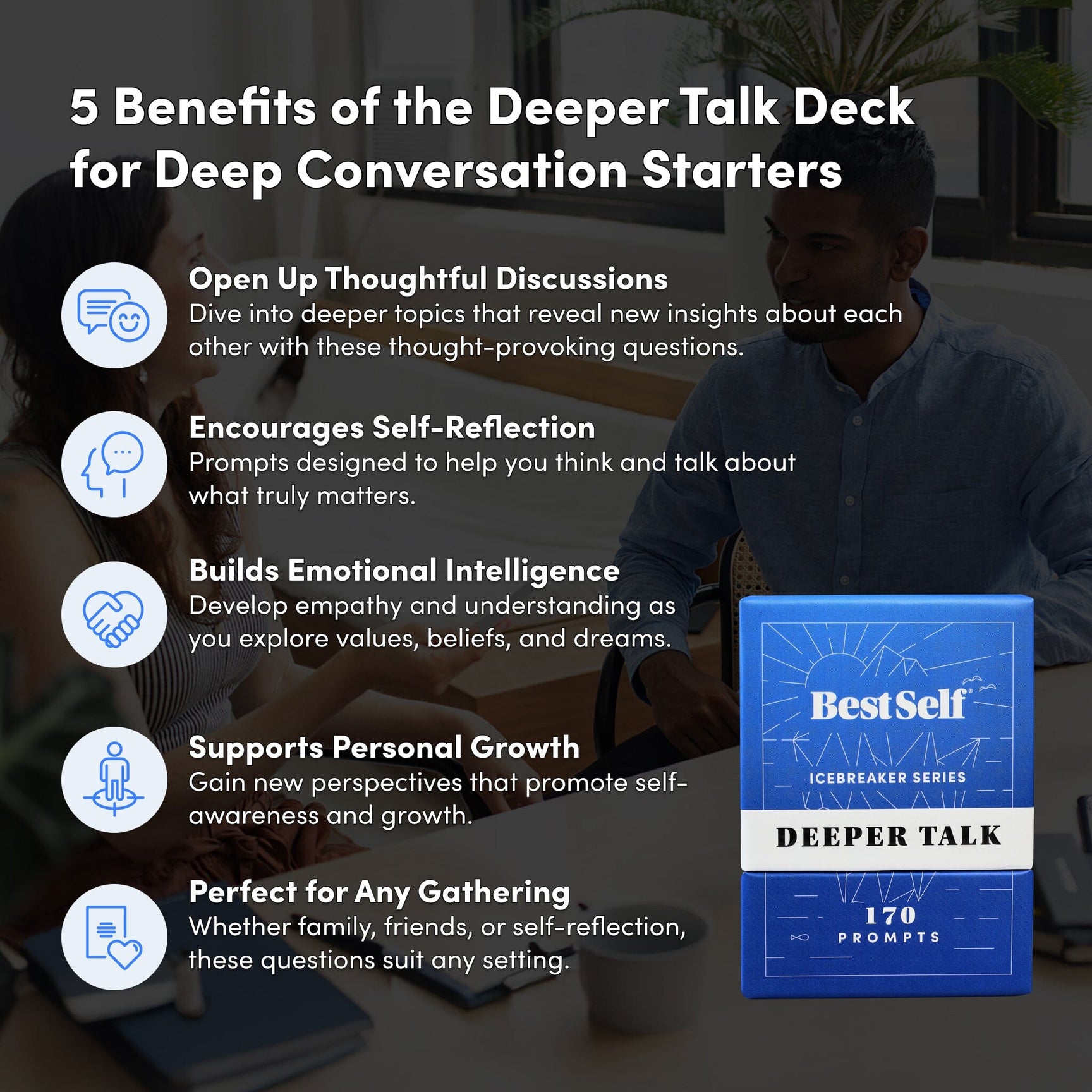 Deeper Talk Deck – Engage in Meaningful Conversations – BestSelf Co.